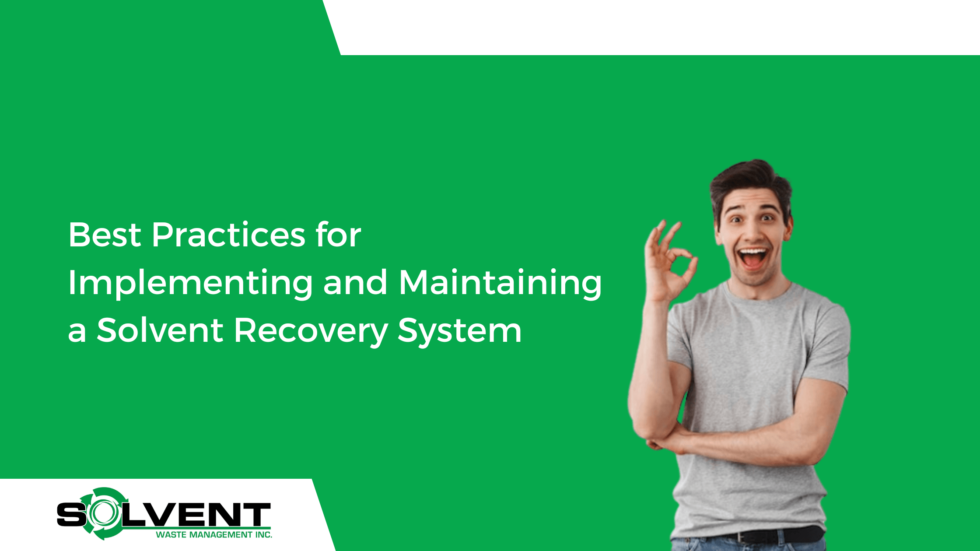 Best Practices for Implementing and Maintaining a Solvent Recovery ...
